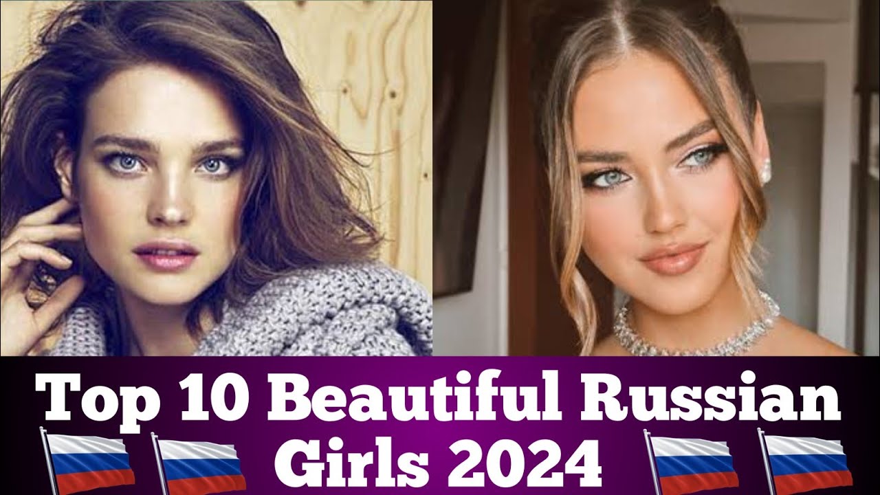 Top 10 Beautiful Russian Girls 2024 Youtube
