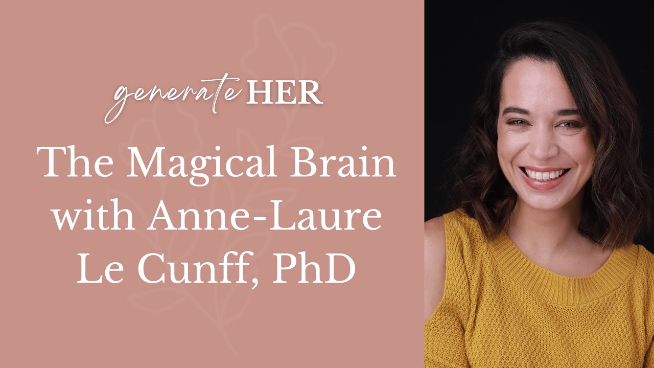 The Magical Brain with Anne-Laure Le Cunff, PhD - YouTube