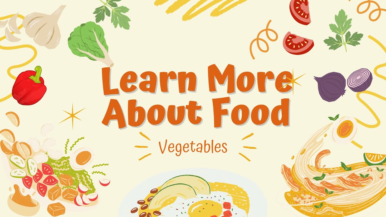 Learn about Food- Vegetables - YouTube