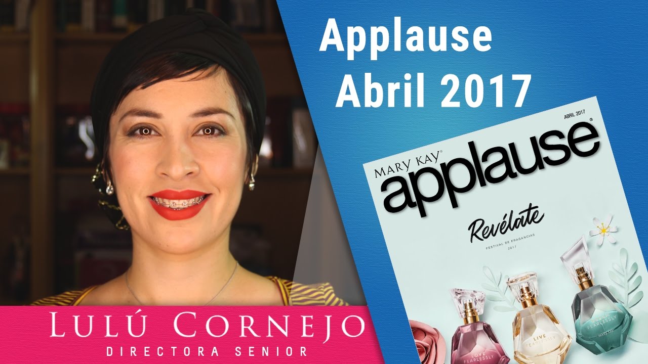Revista Applause Mary Kay Abril 2017 - Festival de Fragancias - YouTube