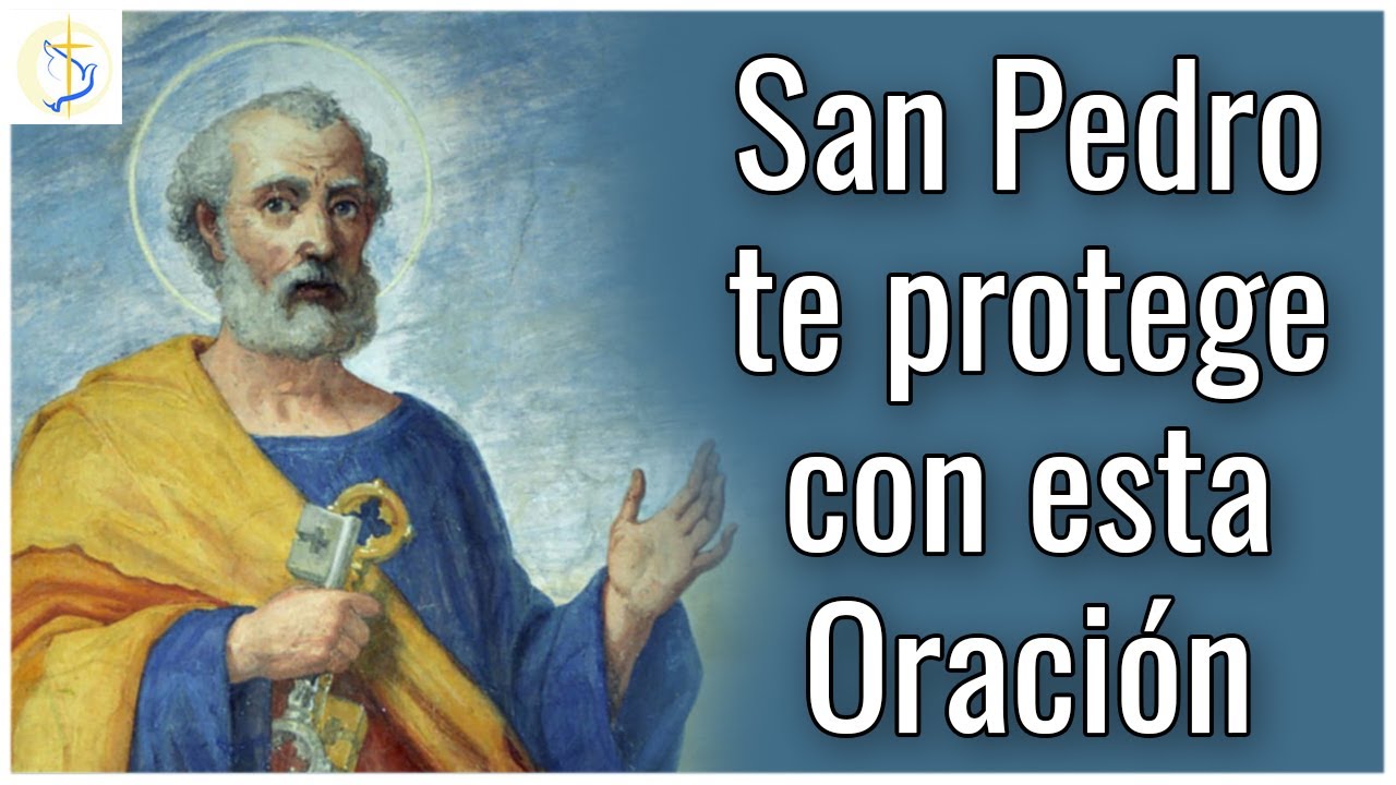Oración Poderosa de Protección a San Pedro - YouTube