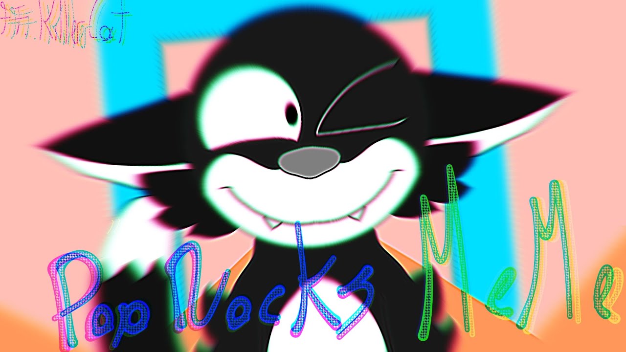 Pop Rocks MEME// Ft. KillerCat// Animation meme by: DMKYL - YouTube