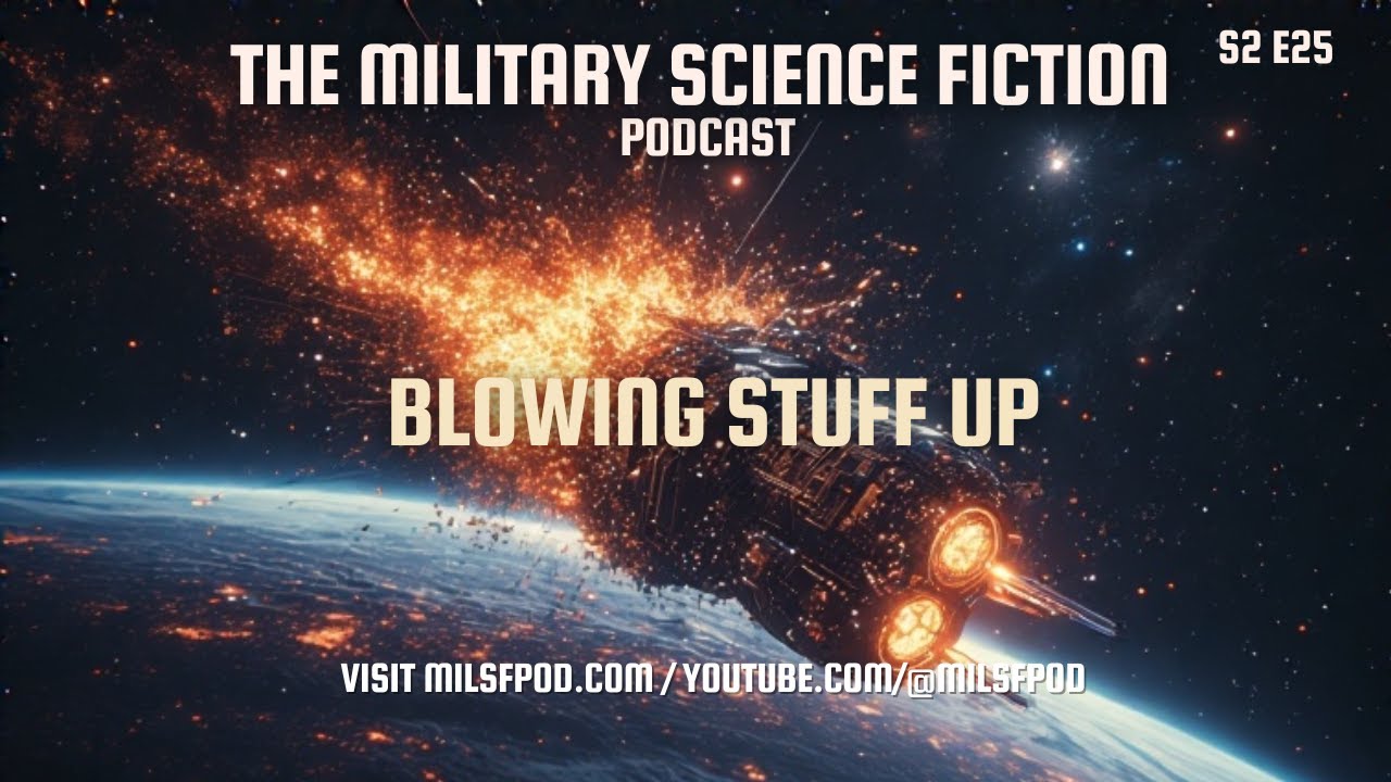 MISLSFPODS2EP25 Blowing Stuff Up! - YouTube