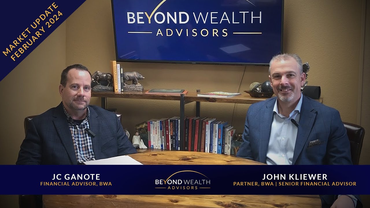 Beyond Wealth Advisors February 2024 Economic Update - YouTube
