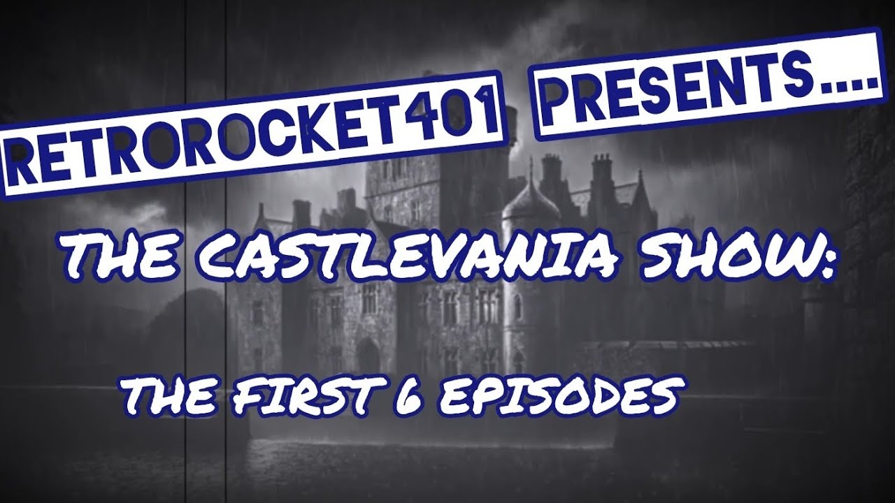 The Castlevania Show, Episodes 1 through 6 - YouTube