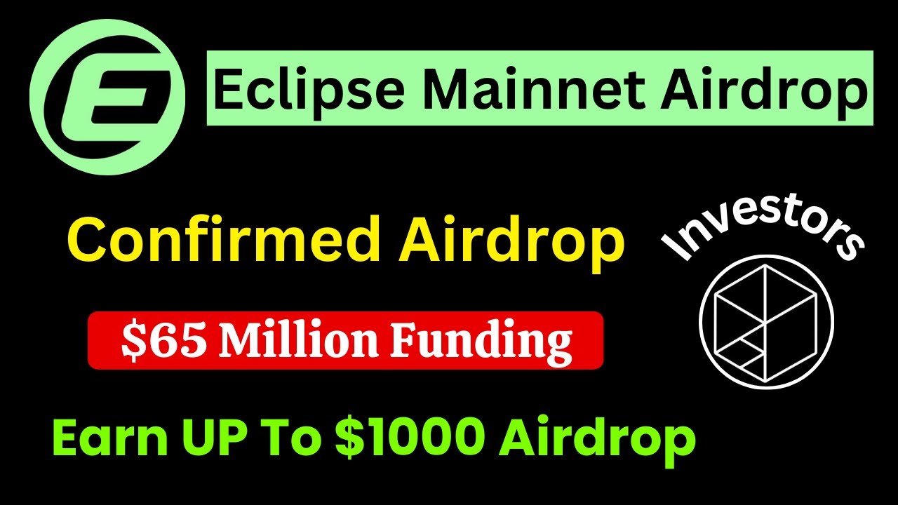 Earn Upto $1000 | Eclipse Mainnet Airdrop - Confirmed Airdrop | Backed ...