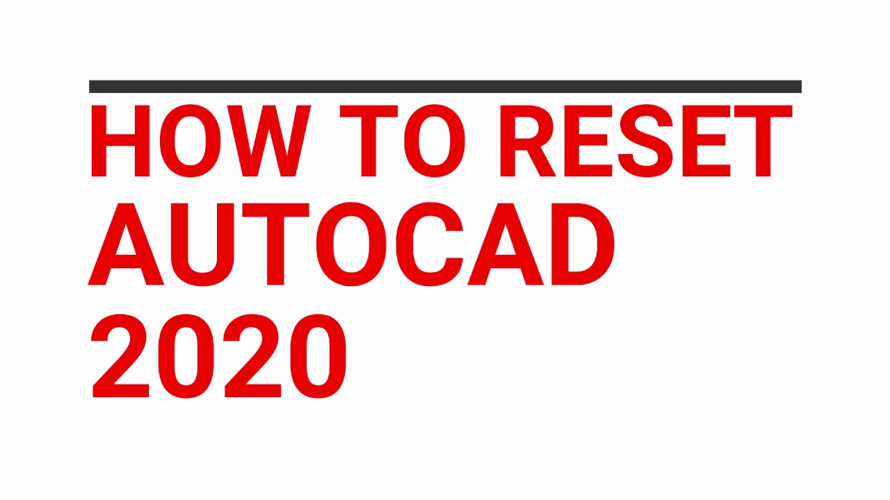 How To Reset Autocad 2020 YouTube how-to-reset-autocad-2020-youtube