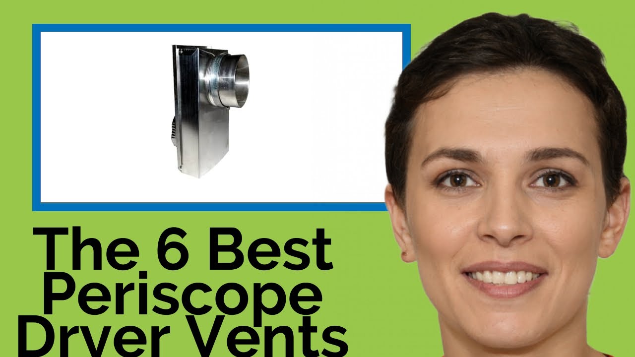 👉 The 6 Best Periscope Dryer Vents 2020 (Review Guide) - YouTube