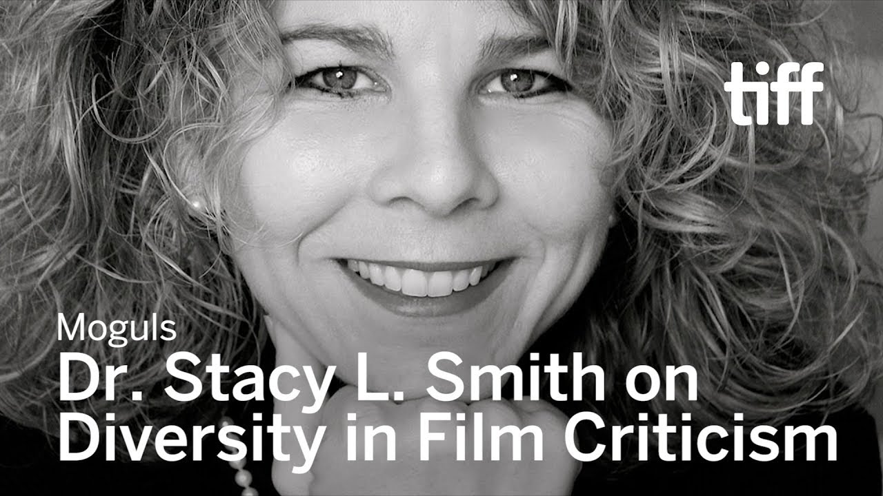 Dr. Stacy L. Smith on Diversity of Film Criticism | MOGULS | TIFF 2018 ...