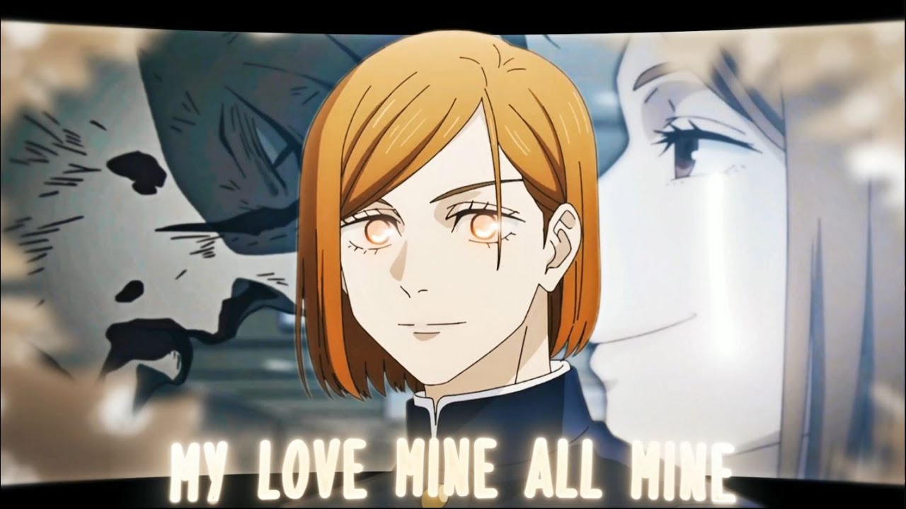 Nobara x Yuji . My Love Mine All Mine . Edit AMV - YouTube
