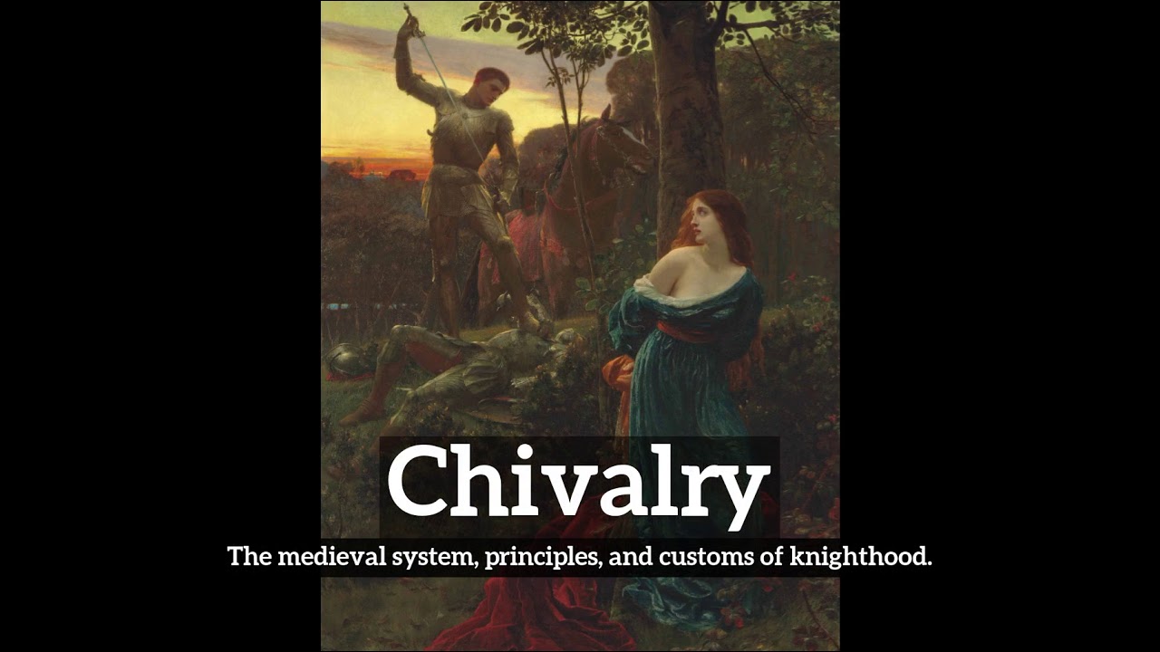 How Does Chivalry Look? | How to Say Chivalry in English? | What is ...