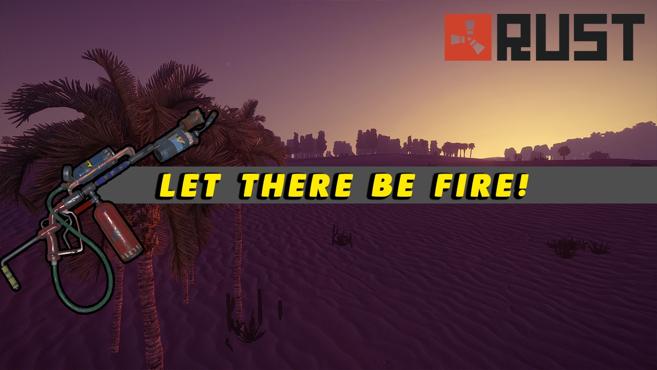 LET THERE BE FIRE!!! | Rust | - YouTube