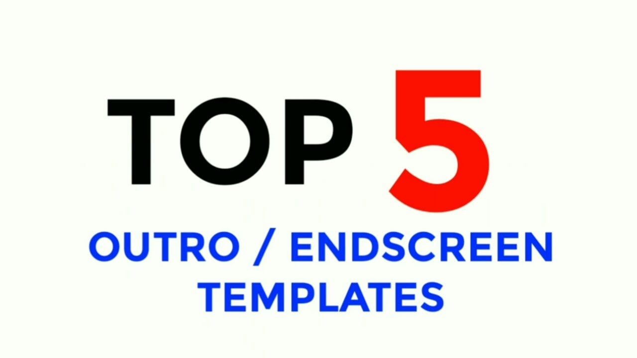 Top 5 Outro / Endscreen Free Templates - YouTube