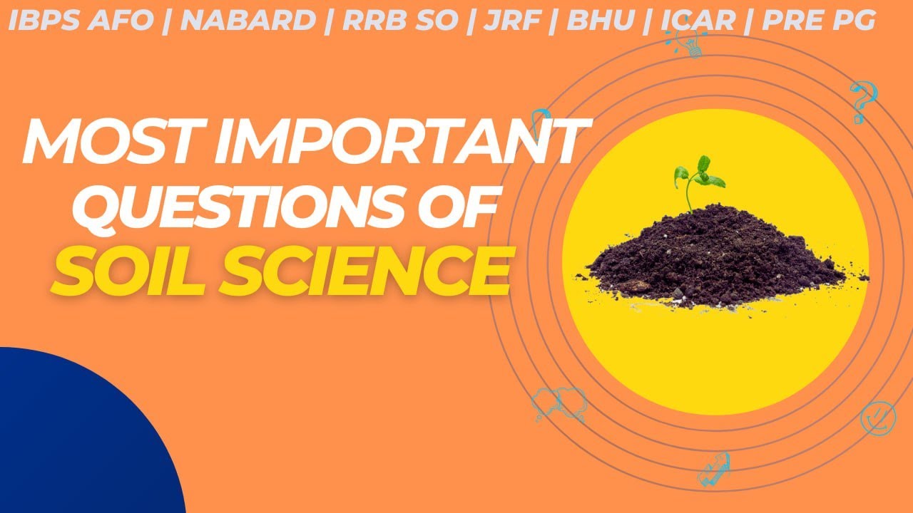 Most Important Questions of Soil Sciecne || IBPS AFO,JRF,SRF,RAEO,NABARD,BHU || AGROW STUDY ...