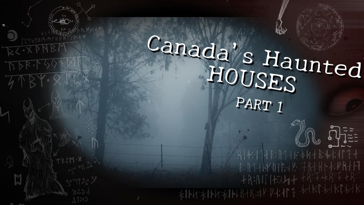 The 3 Most Haunted Houses in Canada You Need to See to Believe - YouTube