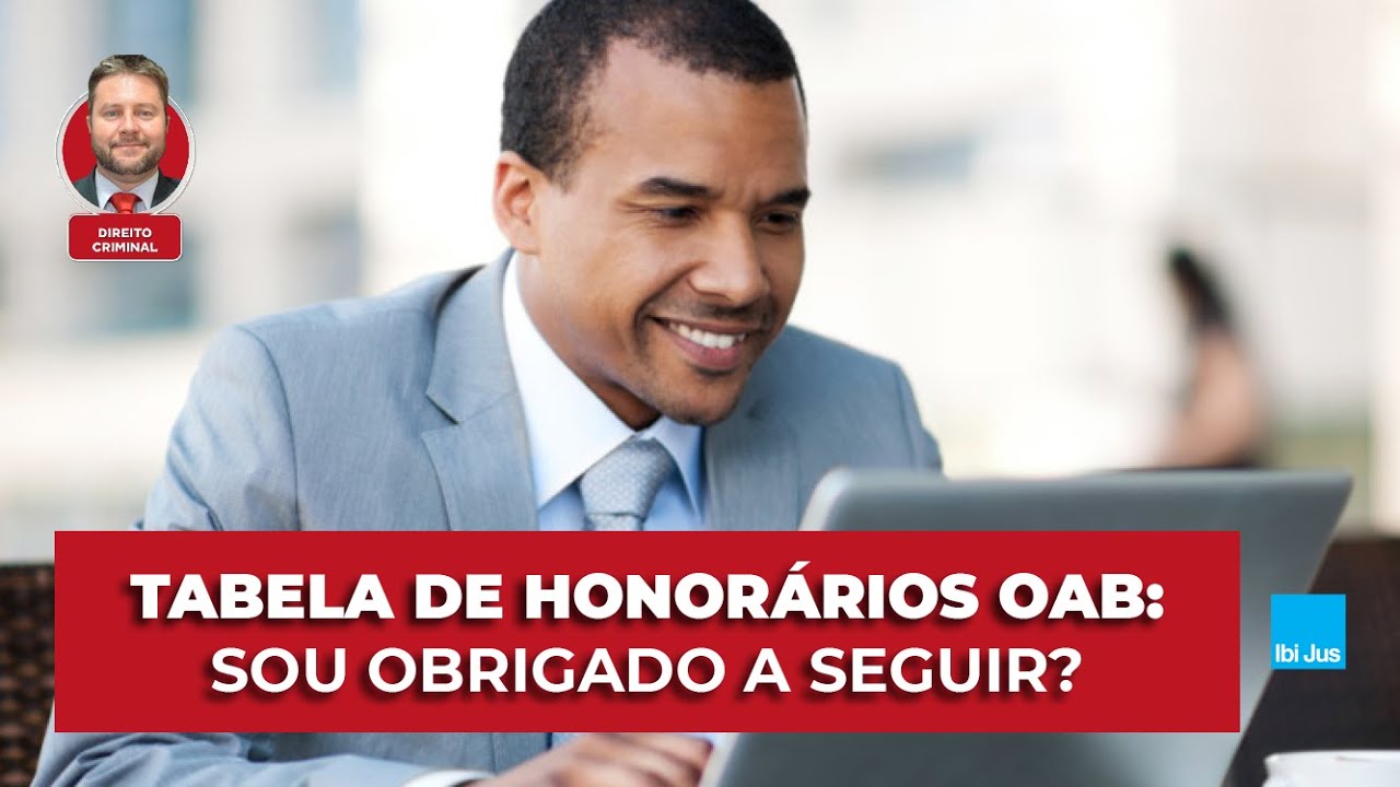 Tabela De Honorários OAB 2024: Valor Atualizado Por Estado, 52% OFF