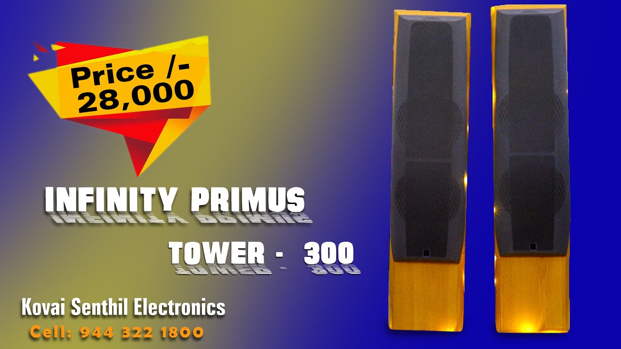 #INFINITY PRIMUS TOWER 300 for sale Rs.28,000 #kovai senthil electronics 9443221800 - YouTube