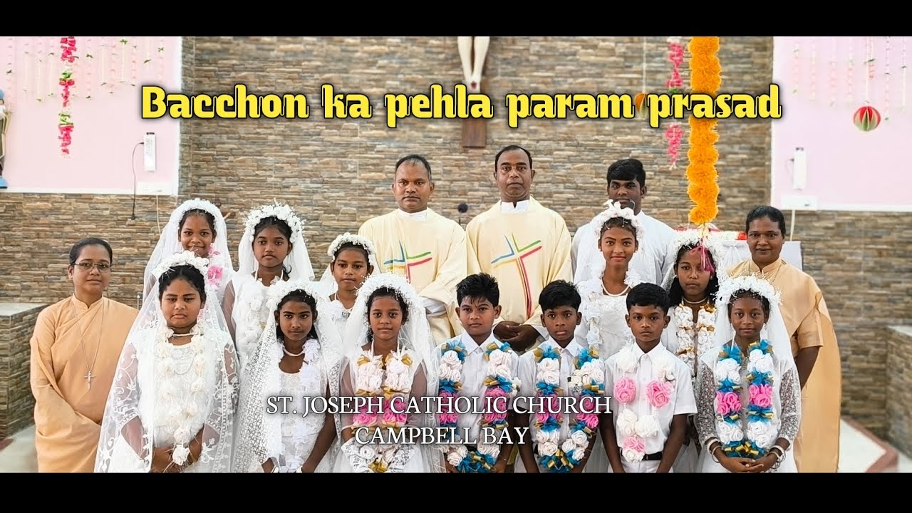 Bacchon ka pehla param prasad - ST. JOSEPH CATHOLIC CHURCH (CAMPBELL ...