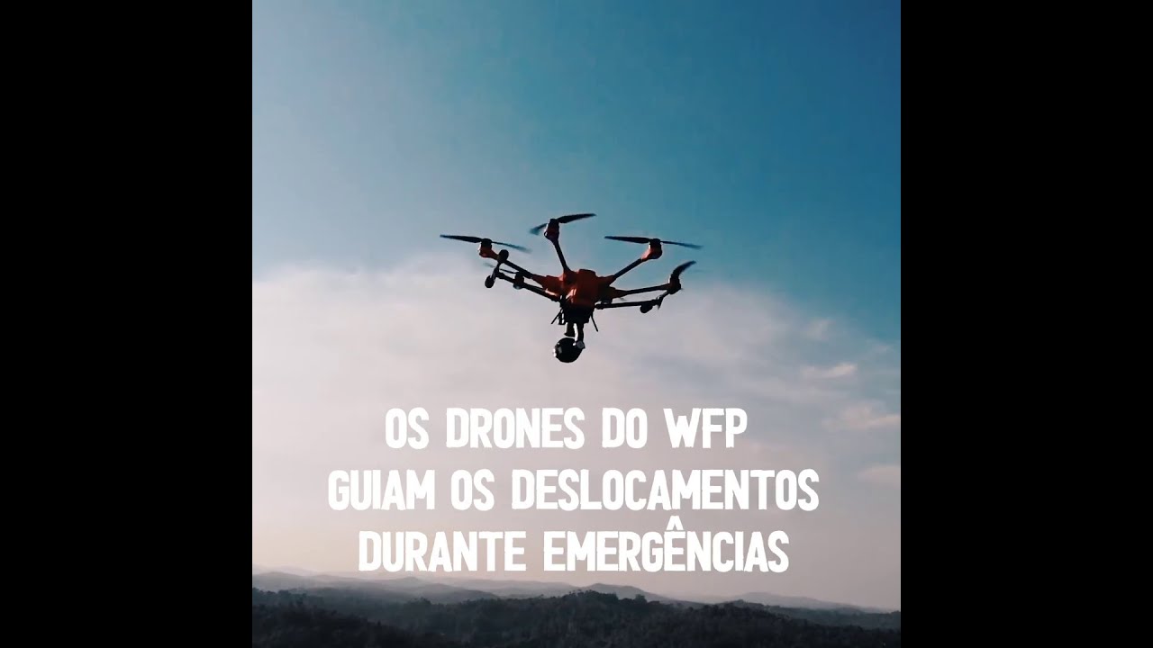 WFP usa drones para avaliar e responder a desastres de forma rápida e ...