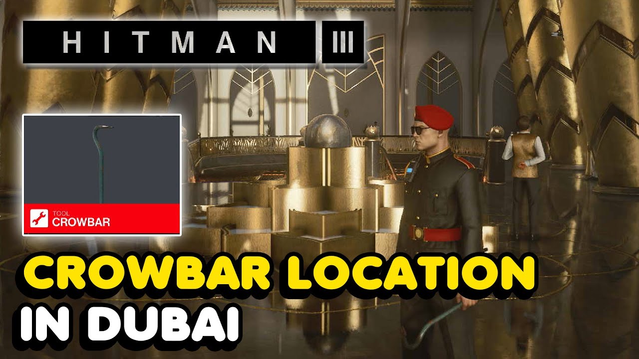 Hitman 3 - How To Get A Crowbar In Dubai (On Top Of The World Mission ...
