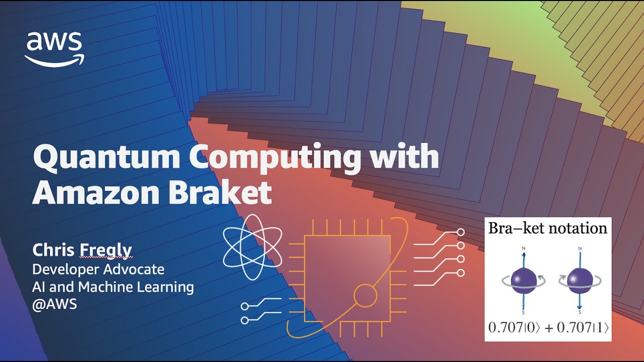 Quantum Computing with Amazon Braket By Chris Fregly, Developer ...