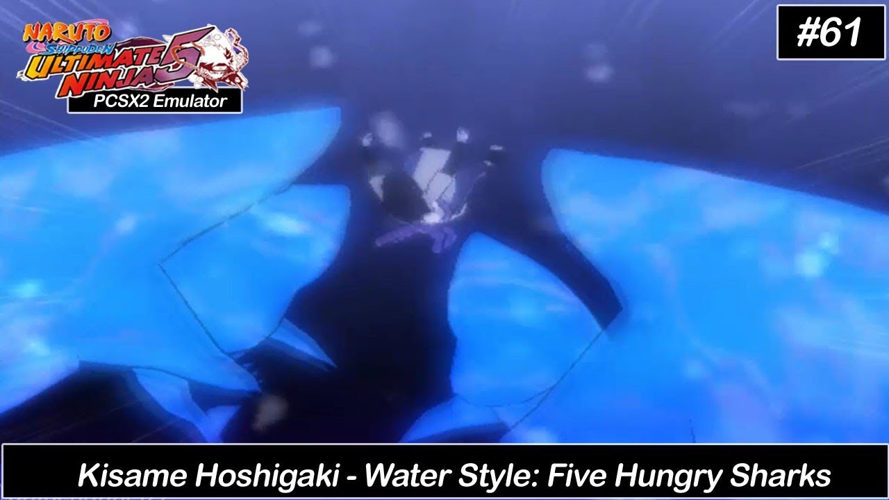 Kisame Hoshigaki Ultimate Jutsu - Water Style: Five Hungry Sharks - YouTube