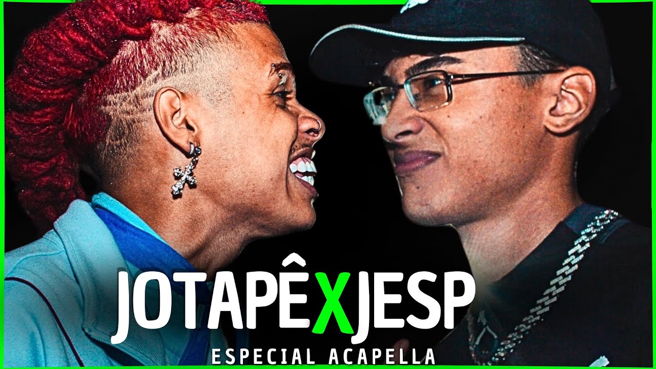 (REVANCHE 🔥🔥) JOTAPÊ X JESP | SEGUNDA FASE | ESPECIAL ACAPELLA | 92 ...
