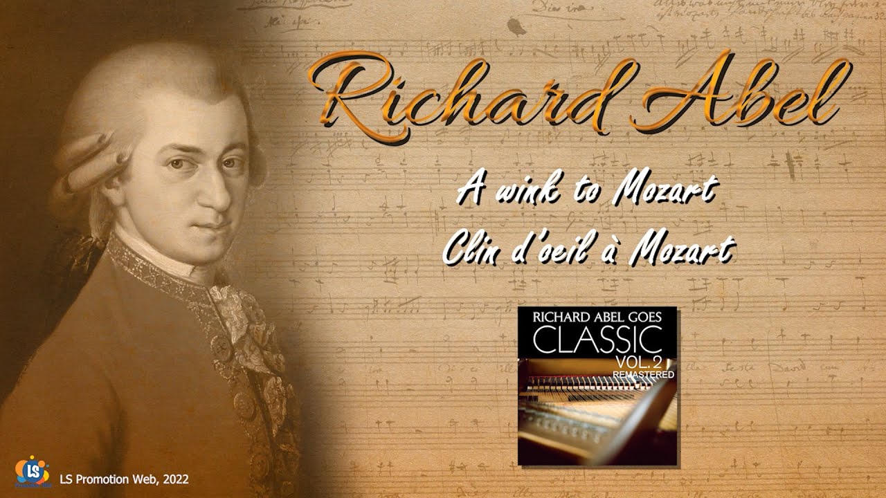 A Wink to Mozart/Clin d'œil a Mozart - Richard Abel - YouTube
