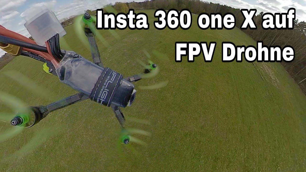 Insta 360 one x auf FPV Drohne - YouTube