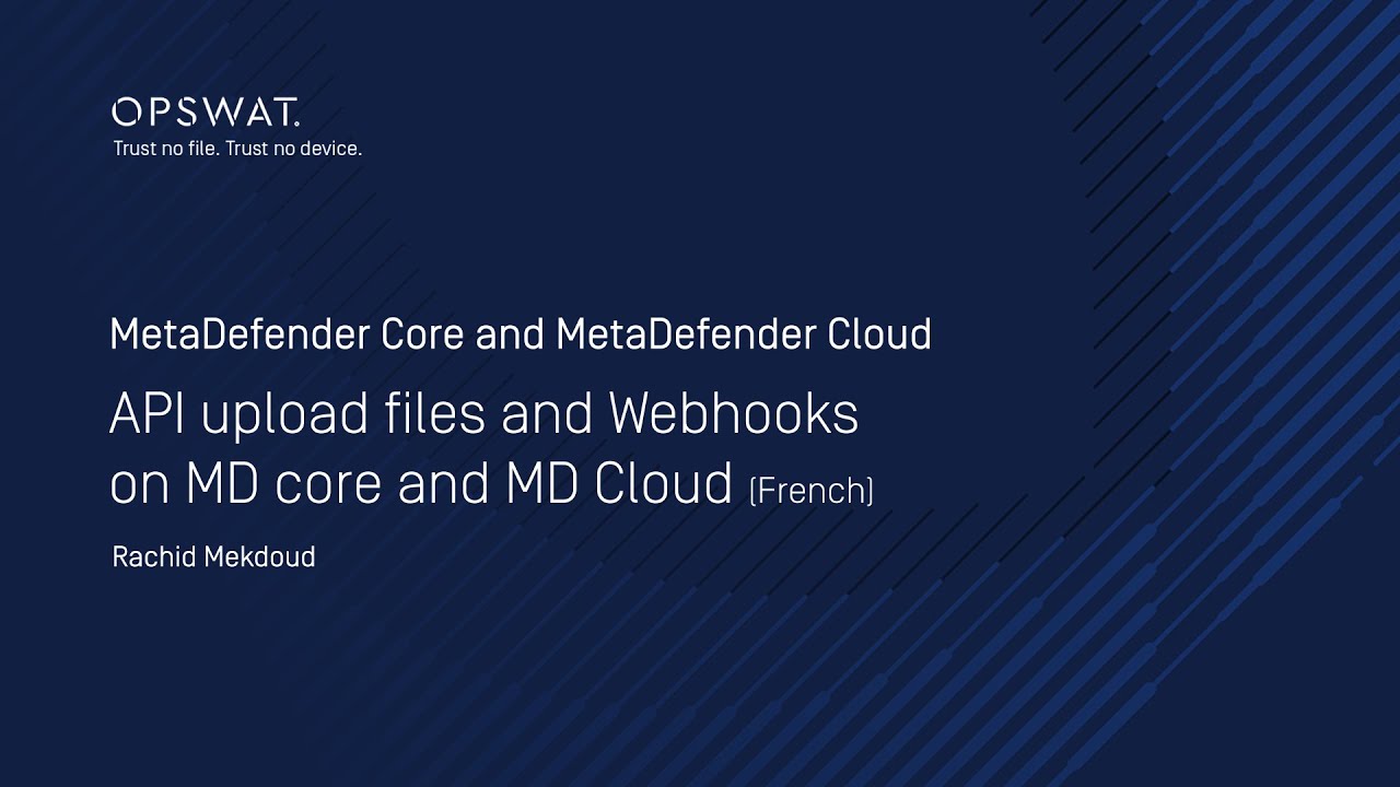 API File Upload and Webhooks on MetaDefender Core and Cloud (French ...