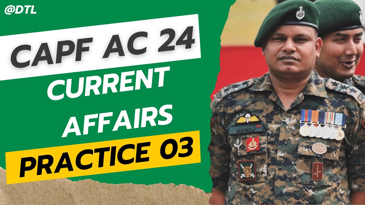 CAPF 2024 CURRENT AFFAIRS (part-3) FOR CAPF/CDS/NDA/AFCAT - YouTube