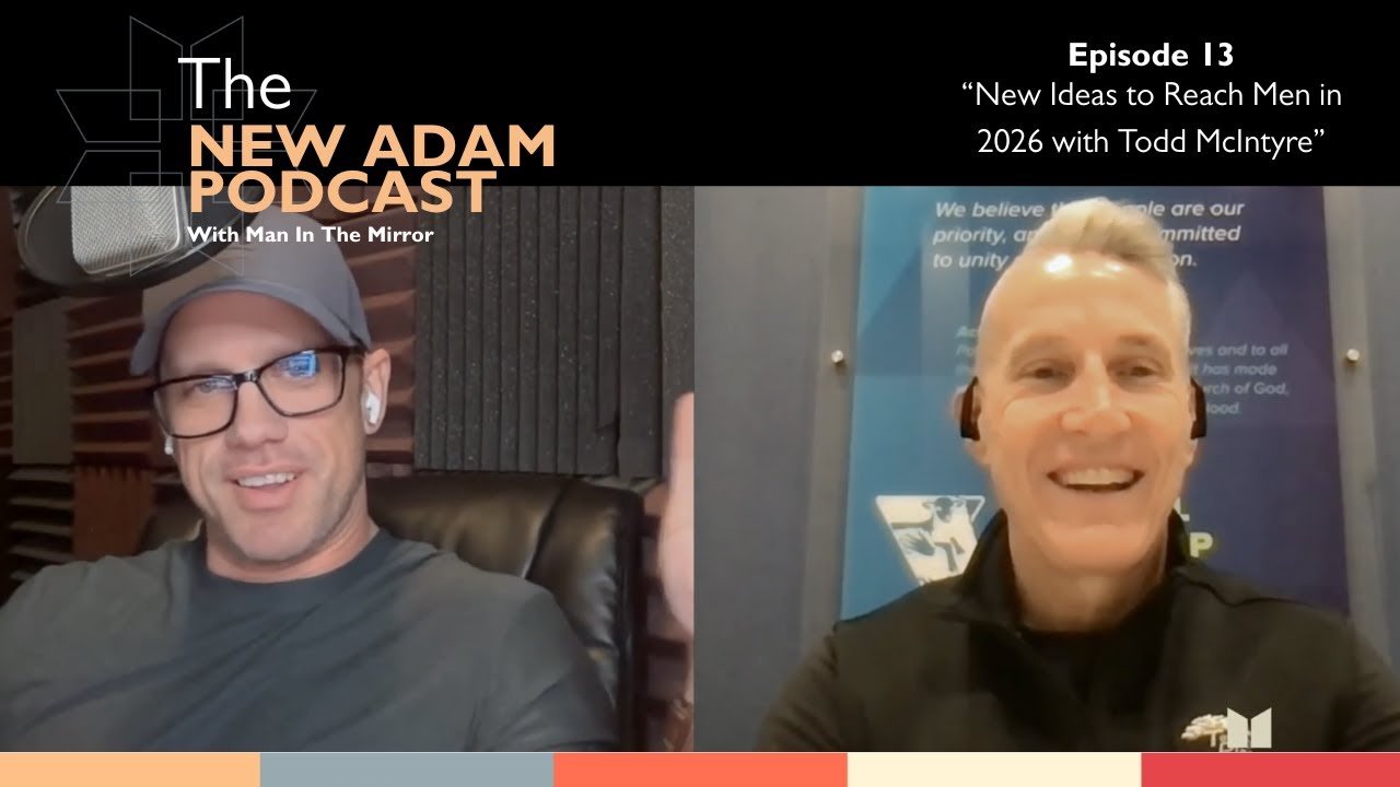 Ep.13 | New Ideas to Reach Men in 2026 with Todd McIntyre - YouTube