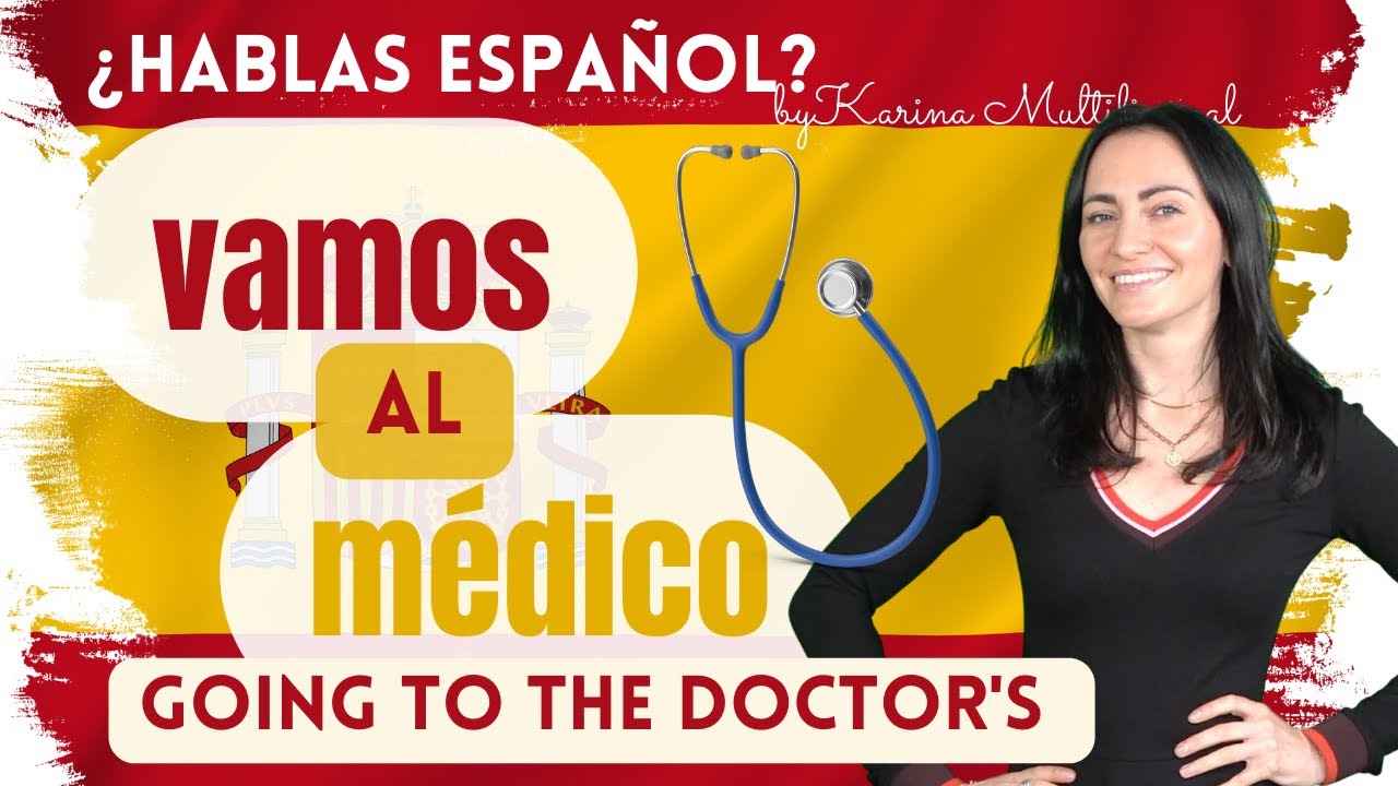 🇪🇸 Vamos al medico 🥼: vocabulary for going to the doctor's - YouTube