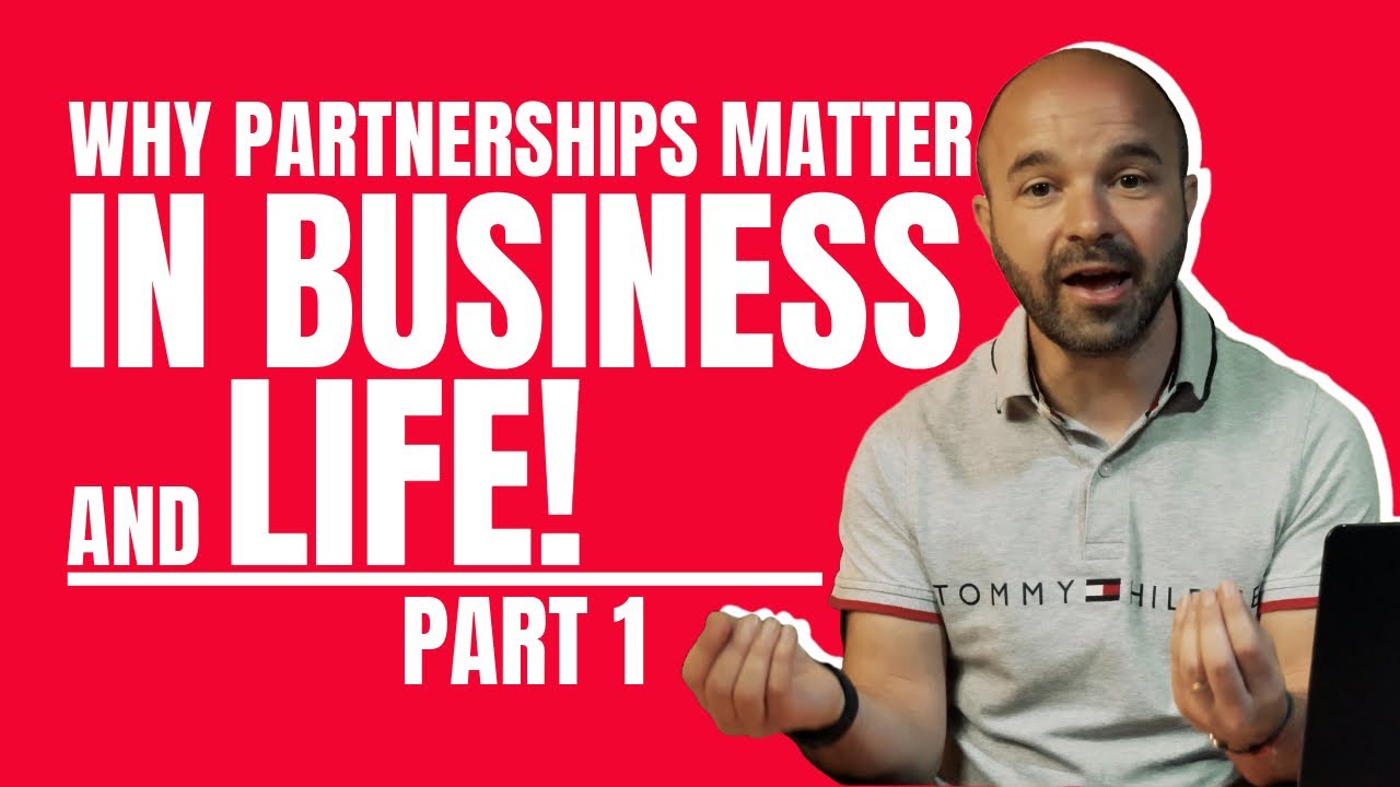 Why Partnerships Matter in Business and Life Part 1 - YouTube