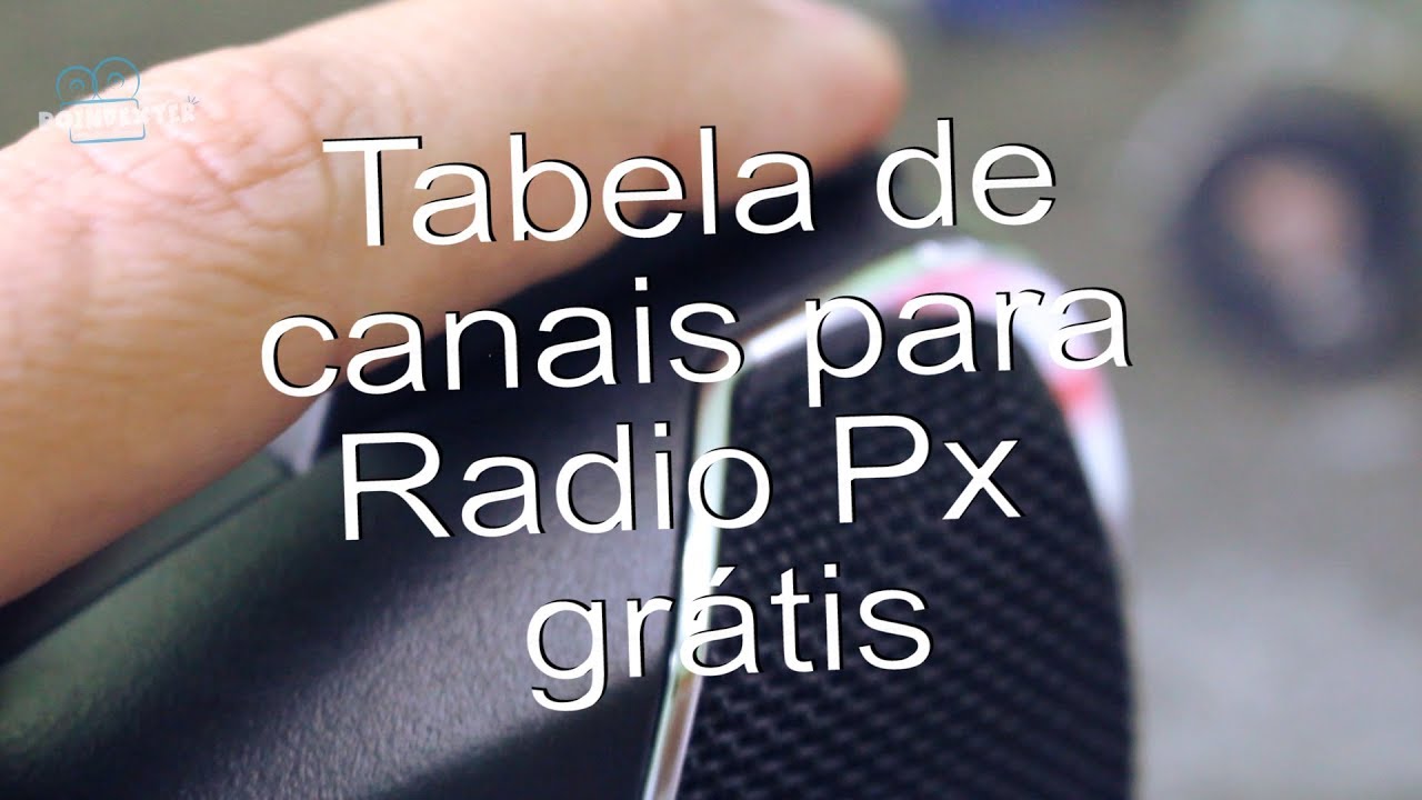 Tabela de canais para Radio Px grátis - YouTube