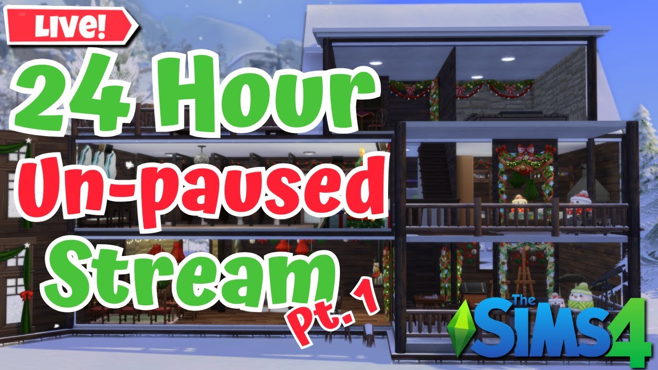 🔴24 HOUR un-paused Sims Stream! | The Sims 4 - YouTube