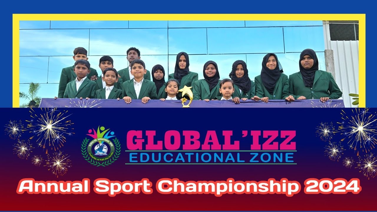 🎉 Global'izz Educational Zone Annual Sports Championship 2024 🎉 - YouTube