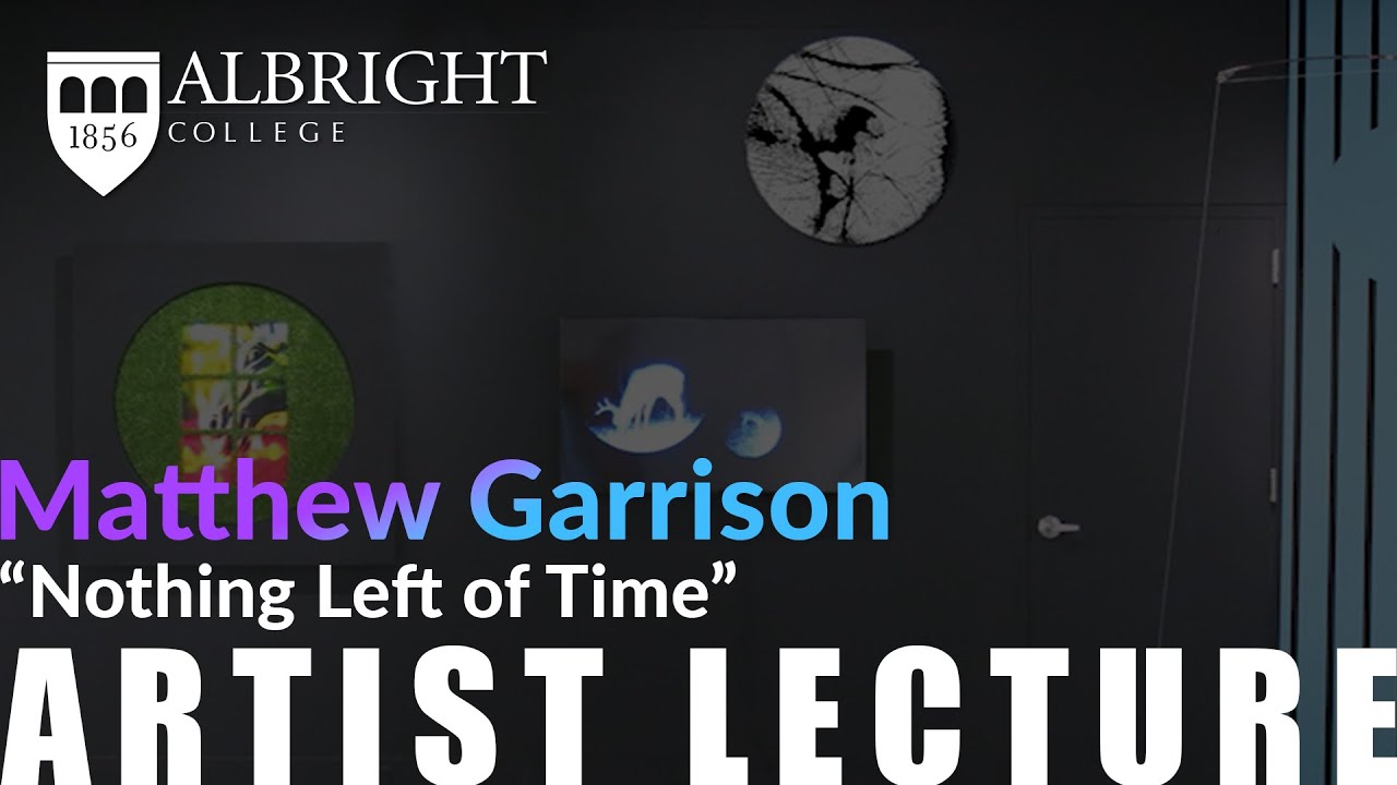 Artist Lecture: Matt Garrison "Nothing Left of Time" (2022) - YouTube