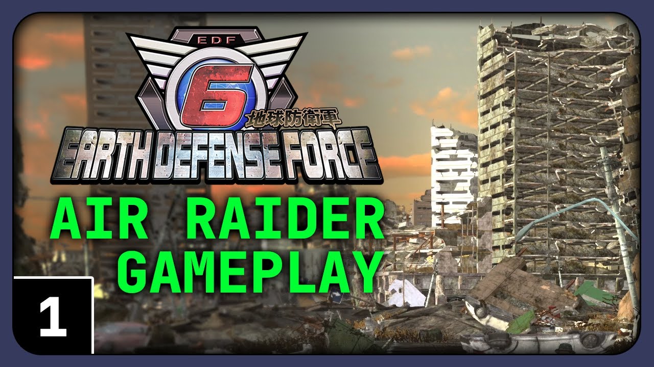 Let's Play Earth Defense Force 6 - Air Raider Gameplay part 1 | DEFEND ...