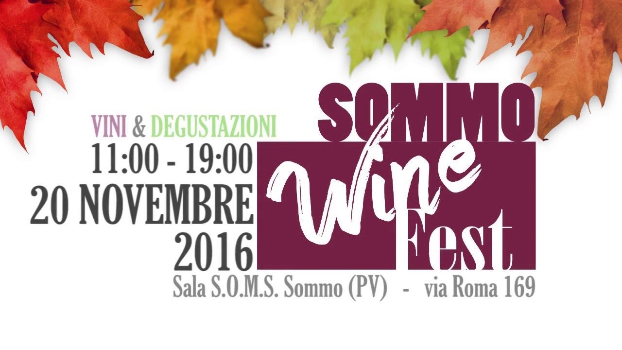 Sommo Wine Fest 2016 | 20 novembre - S.O.M.S. Sommo (PV) - Video Promo ...