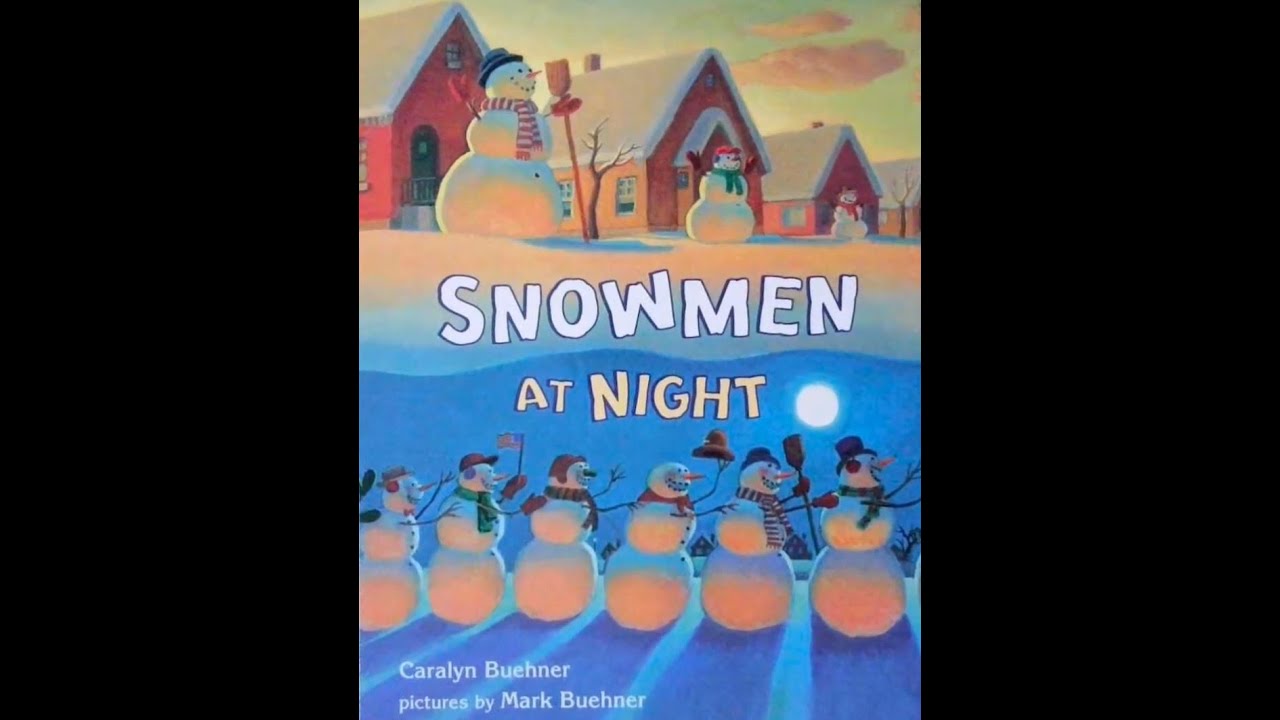 "Snowmen At Night" by Caralyn Buehner - YouTube