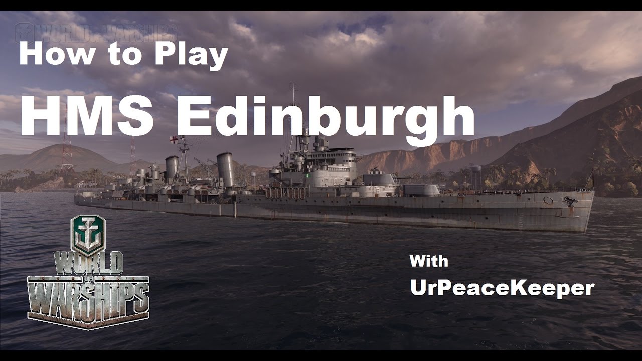 How To Play The HMS Edinburgh In World Of Warships - YouTube