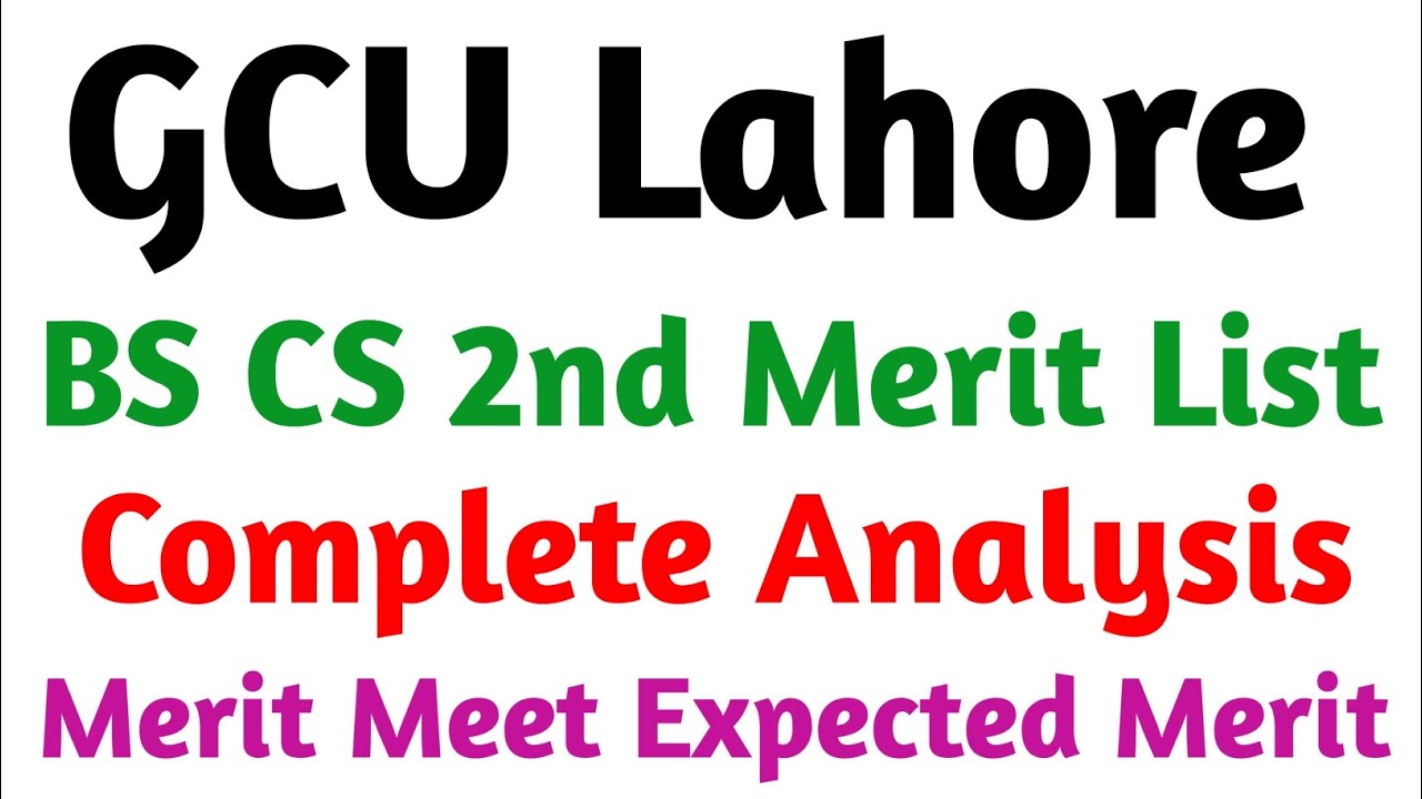 GCU Lahore | BS CS | 2nd Merit List 2025 | Complete Analysis | Merit ...