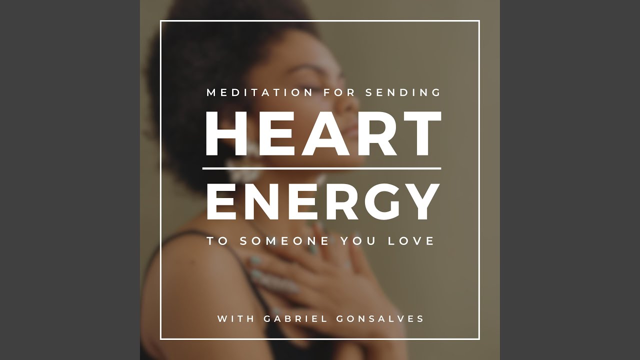 Meditation for Sending Heart Energy - YouTube