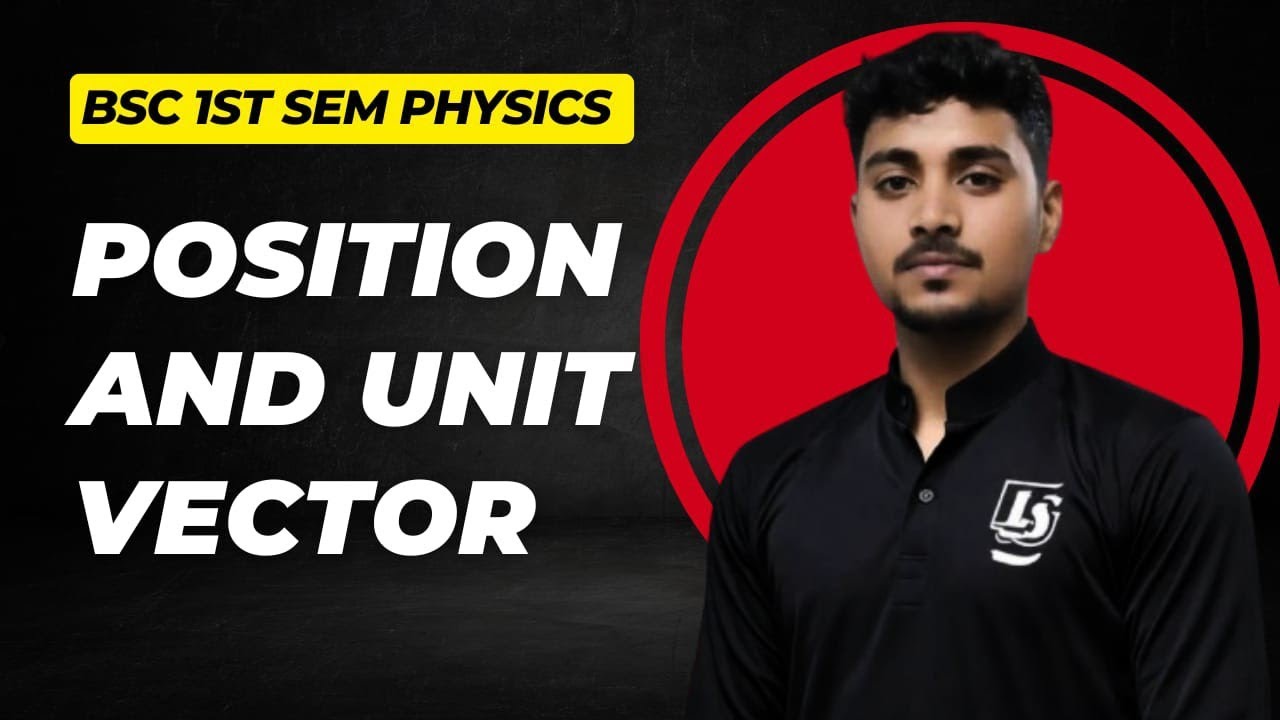 Vector Algebra | Position vector and unit vector | Bsc 1st semester ...