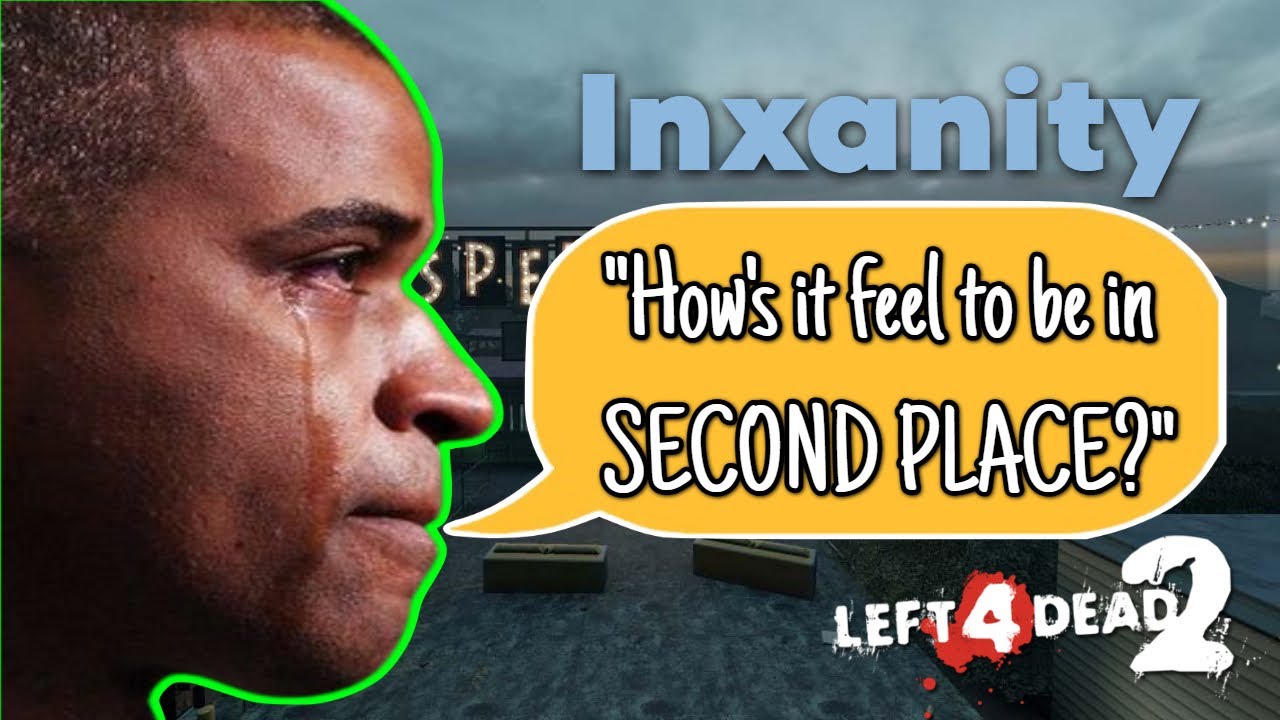 Scrub Night L4D2 - The Crybaby, 'Inxanity' and his decent into ...