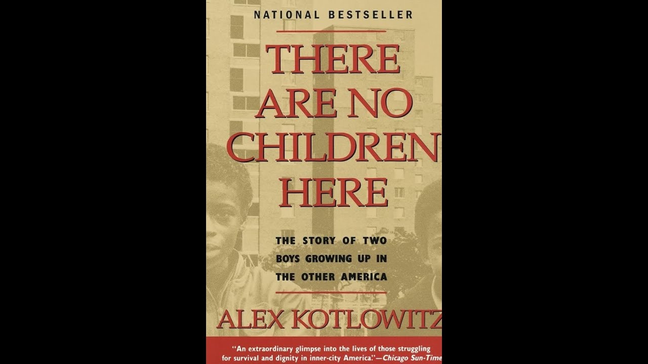 Plot summary, “There Are No Children Here” by Alex Kotlowitz in 3 ...