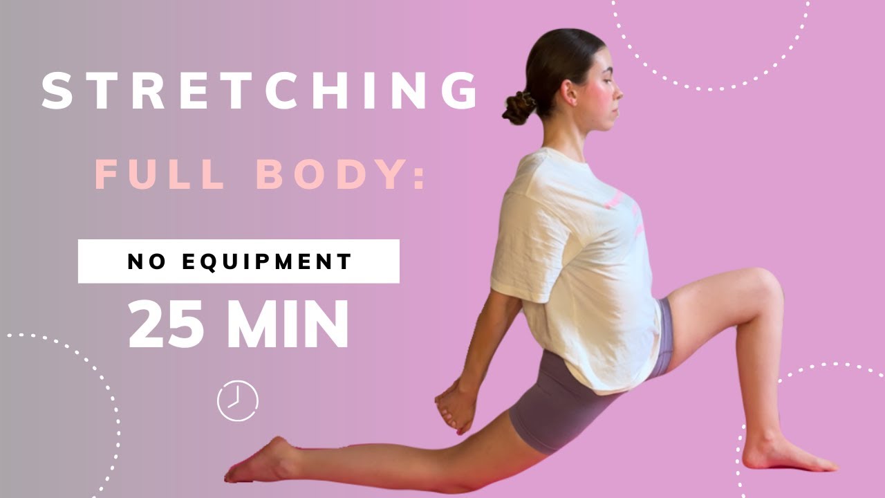 25 MIN Full Body Stretch – Relax, Recharge, and Improve Flexibility ...