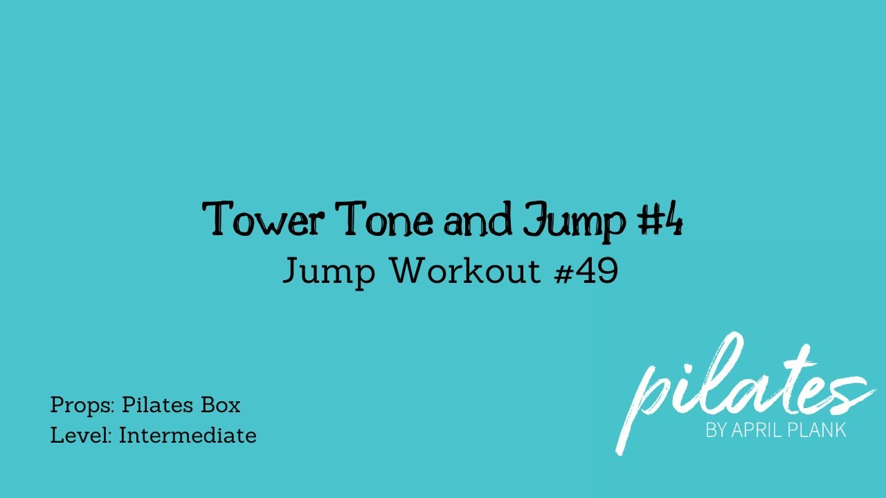 Tower Tone and Jump #4 – Jump Workout #49 (Pilates Box - INT) - YouTube