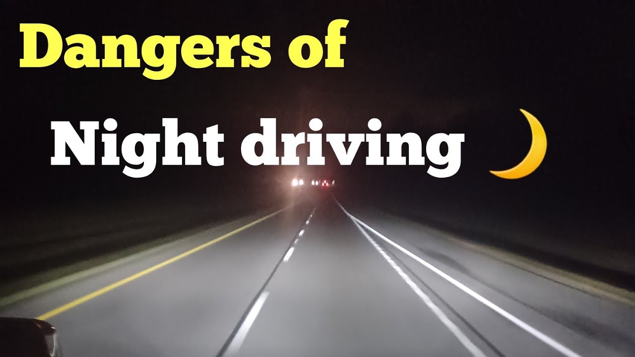 urgent warning for truck drivers the five dangers of driving at night ...